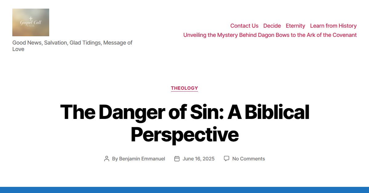 The Danger of Sin: A Biblical Perspective – Gospel Call