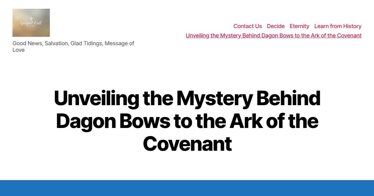 Unveiling the Mystery Behind Dagon Bows to the Ark of the Covenant ...